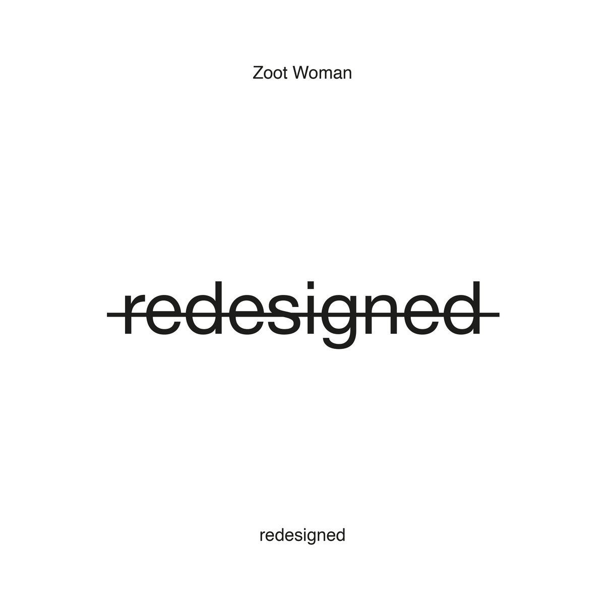 Redesigned | Zoot Woman