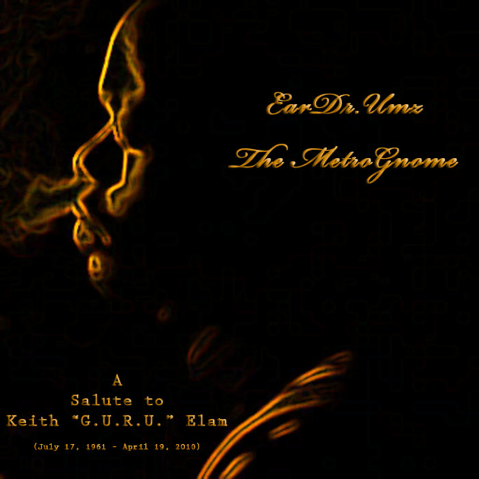A Salute To GURU (2010) | Ear Dr. Umz (ear-doctor-Umz)