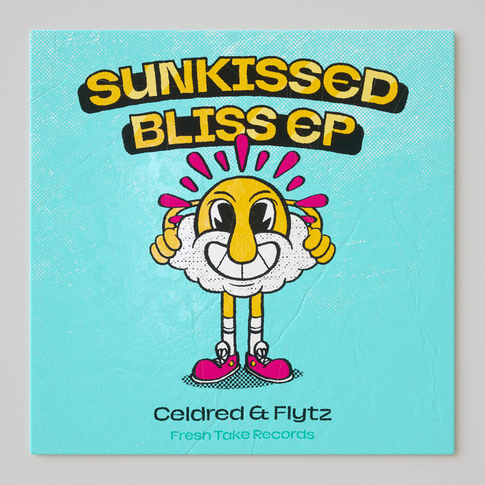 Sunkissed Bliss EP | Celdred & Flytz | Fresh Take Records