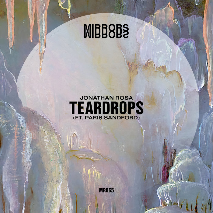 Teardrops (ft. Paris Sandford) | Jonathan Rosa | Mirrors