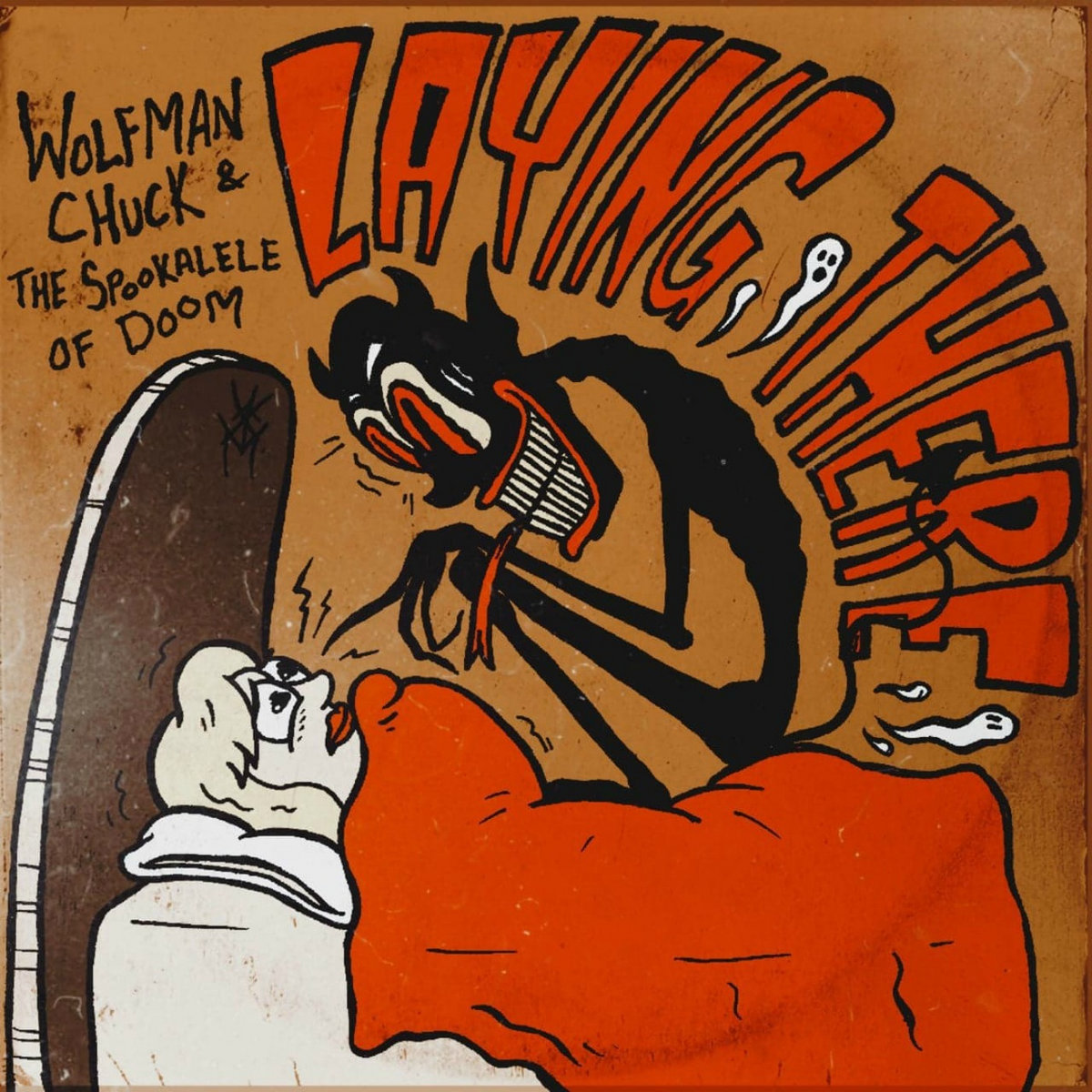 Laying There | Wolfman Chuck and the Spookalele of Doom