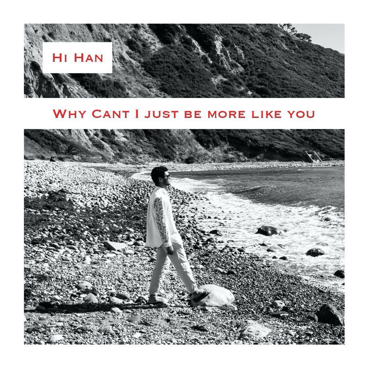 Why Can't I Just Be More Like You | Hi Han | Matt TC Lucas