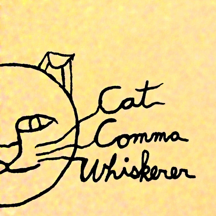 Cat Comma Demos | Cat Comma Whiskerer