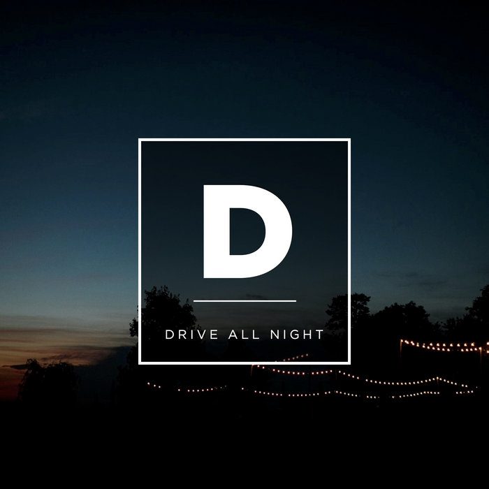 Drive All Night EP | Drive All Night