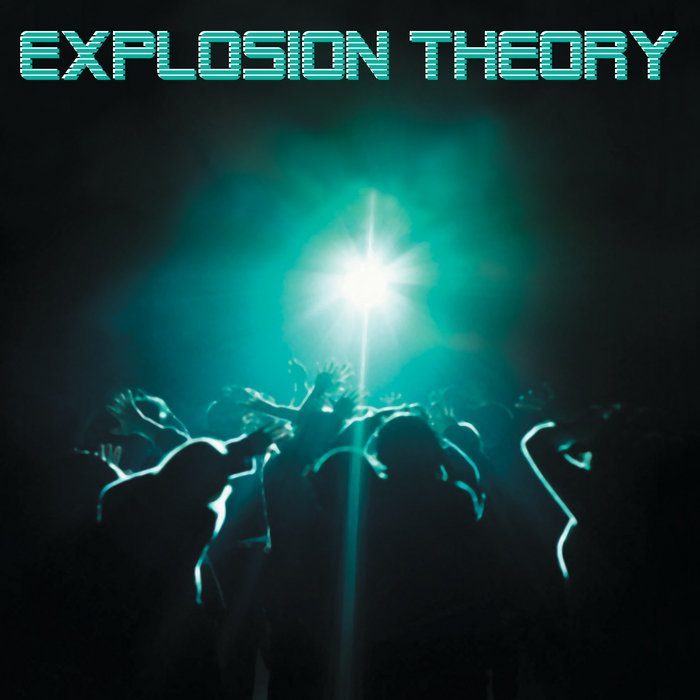 Explosion Theory | Explosion Theory