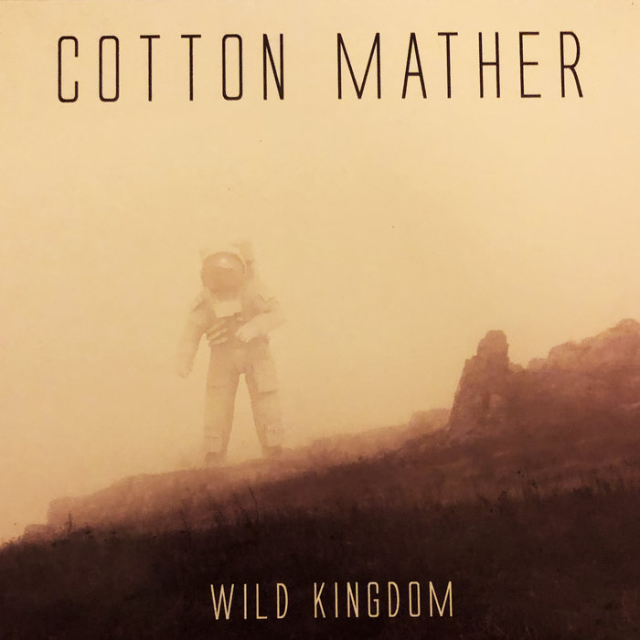 Wild Kingdom | Cotton Mather