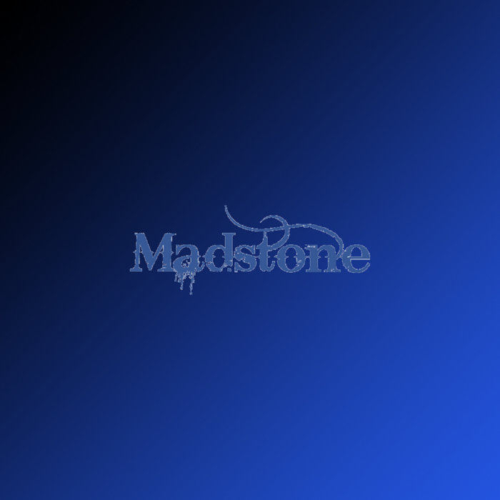 Give Me Some | Madstone