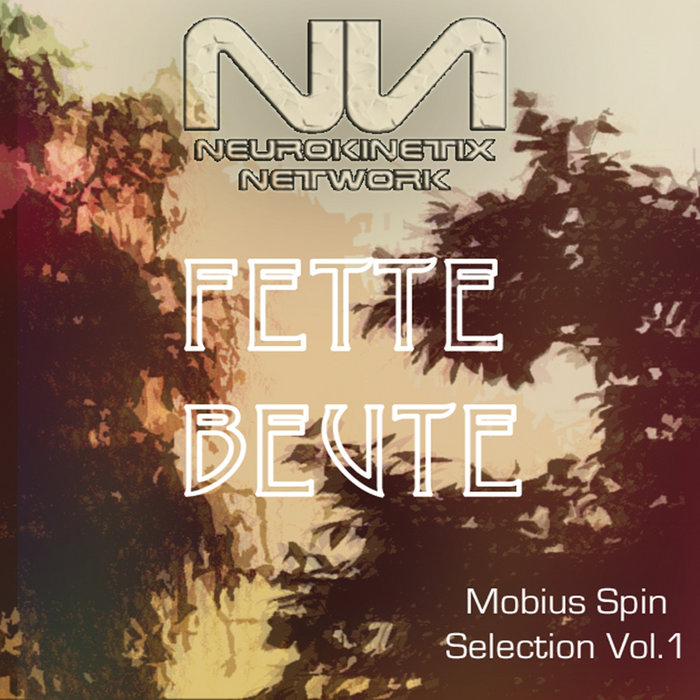 [mbsspn024] Fette Beute E.P. | Neurokinetix_MIK | Mobius Spin