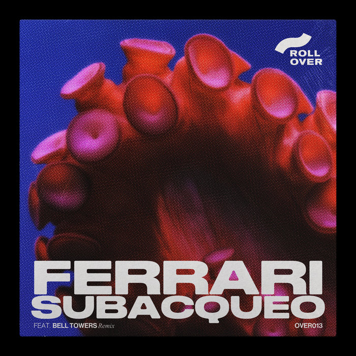 Subacqueo Ep feat. Bell Towers Remix | Ferrari | Rollover Milano Records