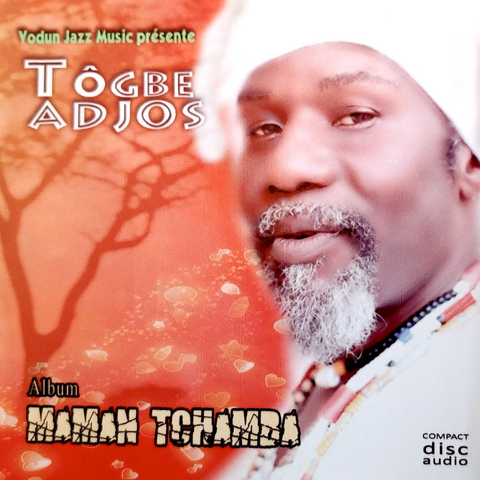 Maman Tchamba | Togbe Adjos