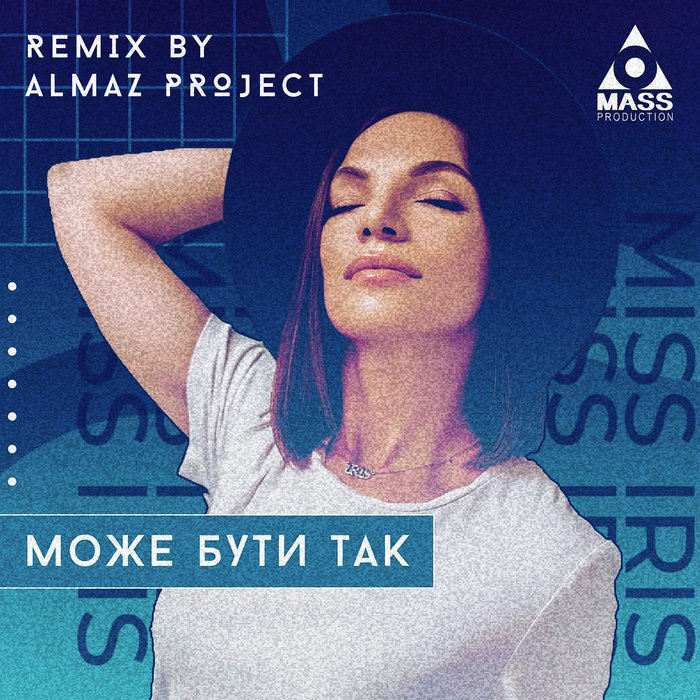 Може бути так (Remix by Almaz Project) | Miss Iris