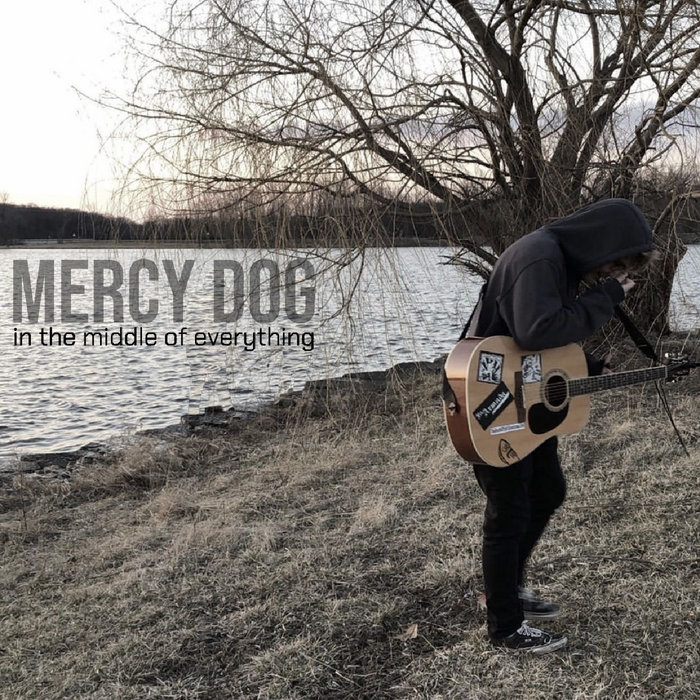 in the middle of everything | mercy dog