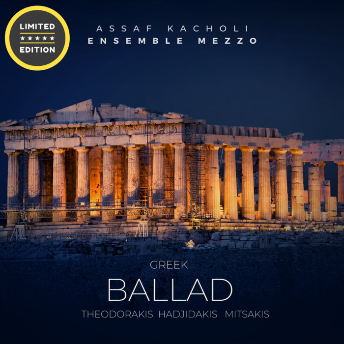 Greek Ballad | Ensemble Mezzo & Assaf Kacholi | Assaf Kacholi