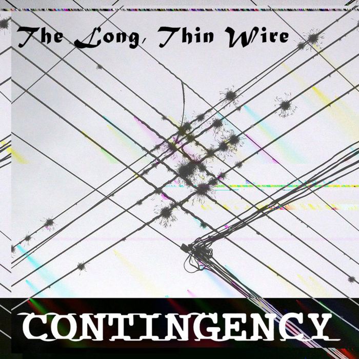 The Long, Thin Wire | Contingency