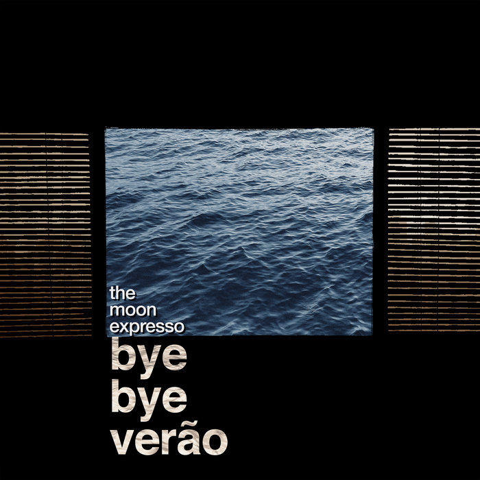 Bye Bye Verão | The Moon Expresso
