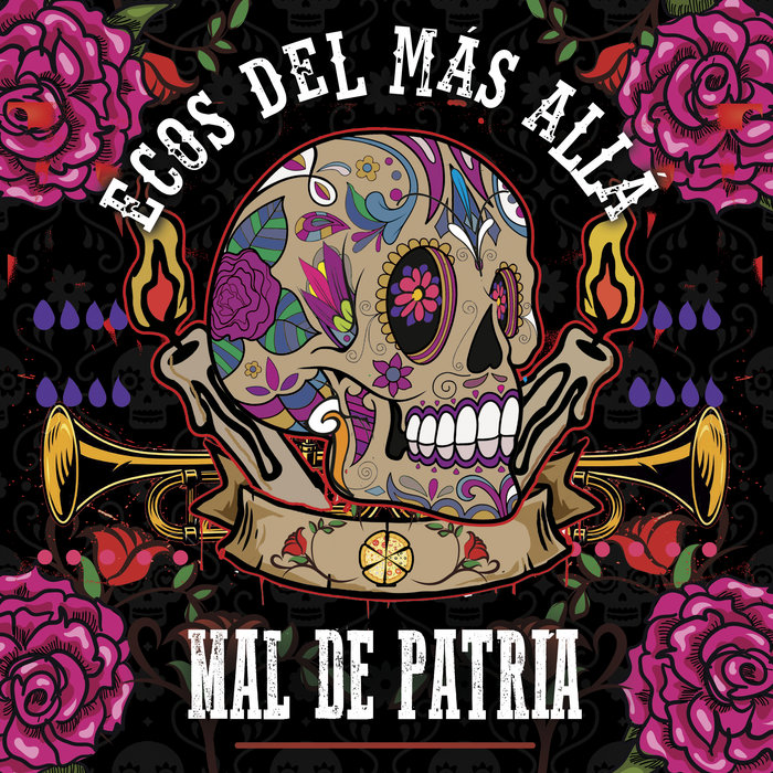 Ecos del Más Allá | Mal de Patria