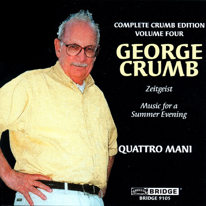 George Crumb Edition: Volume 4 | Quattro Mani, George Crumb | Bridge ...