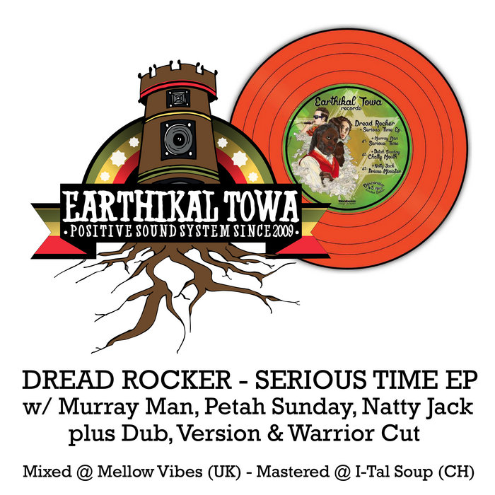 Dread Rocker - Serious Time E.P. [1BP1201] | Earthikal Towa Sound System