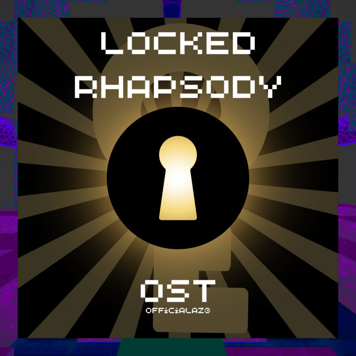 Locked Rhapsody OST | OfficialAz3