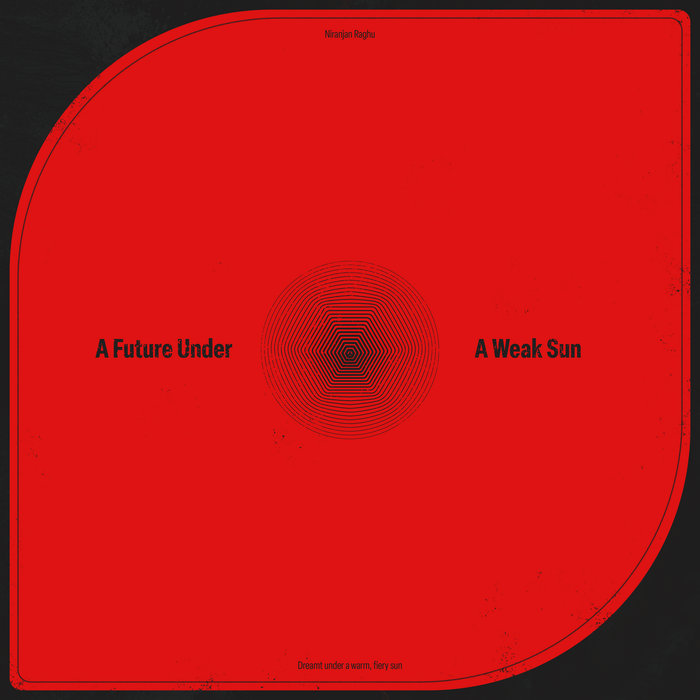A Future Under A Weak Sun | Niranjan Raghu