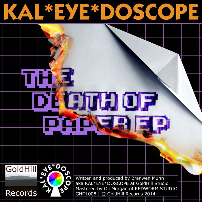 The Death of Paper EP | KAL*EYE*DOSCOPE | GoldHill Records