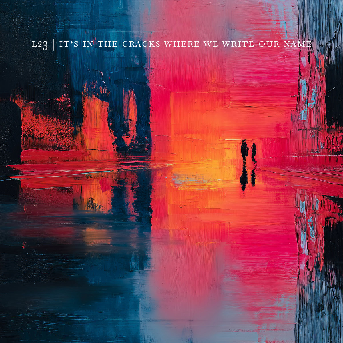 It's in the cracks where we write our name | L23