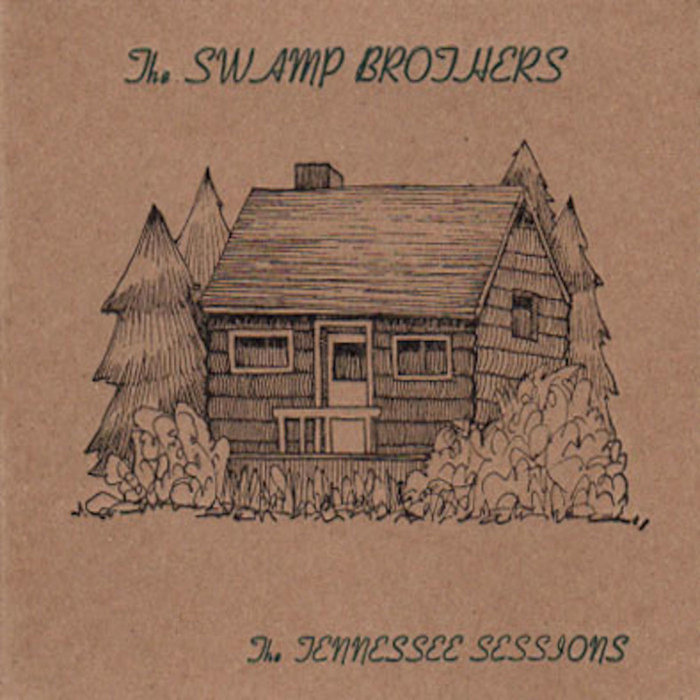 The Tennessee Sessions | www.swampbrothersmusic.com | The Swamp Brothers