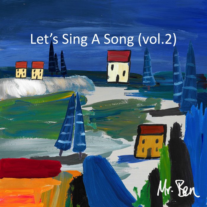 Let's Sing a Song (vol.2) | Mr. Ben