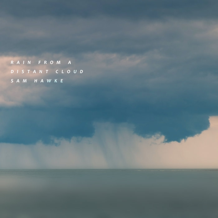 Rain from a Distant Cloud | Sam Hawke