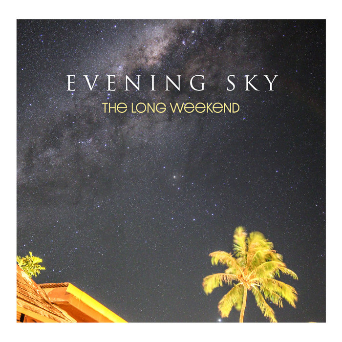 The Long Weekend | Evening Sky