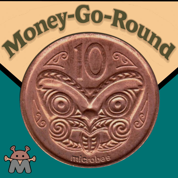 Money Go Round | Microbes