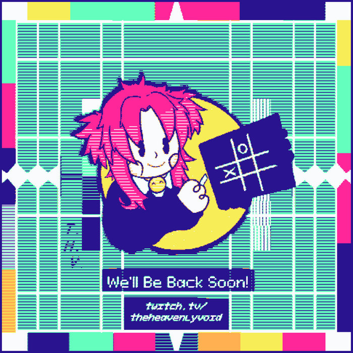 We'll Be Back Soon! (Twitch Intermission Theme) | The Heavenly Void
