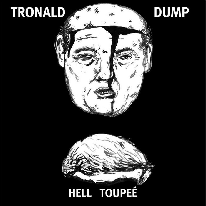 Hell Toupeé | TronaldxDump | Tronald x Dump