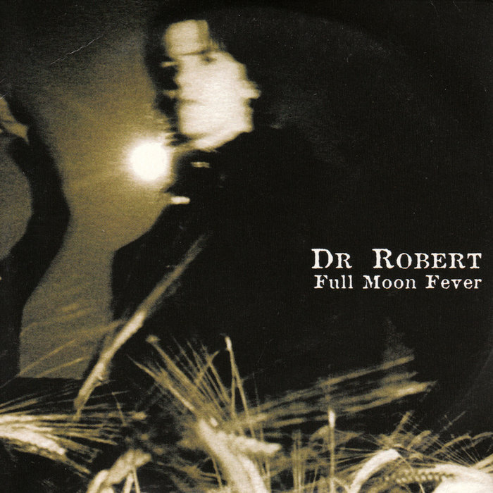 Full Moon Fever (Single Version) | Dr Robert