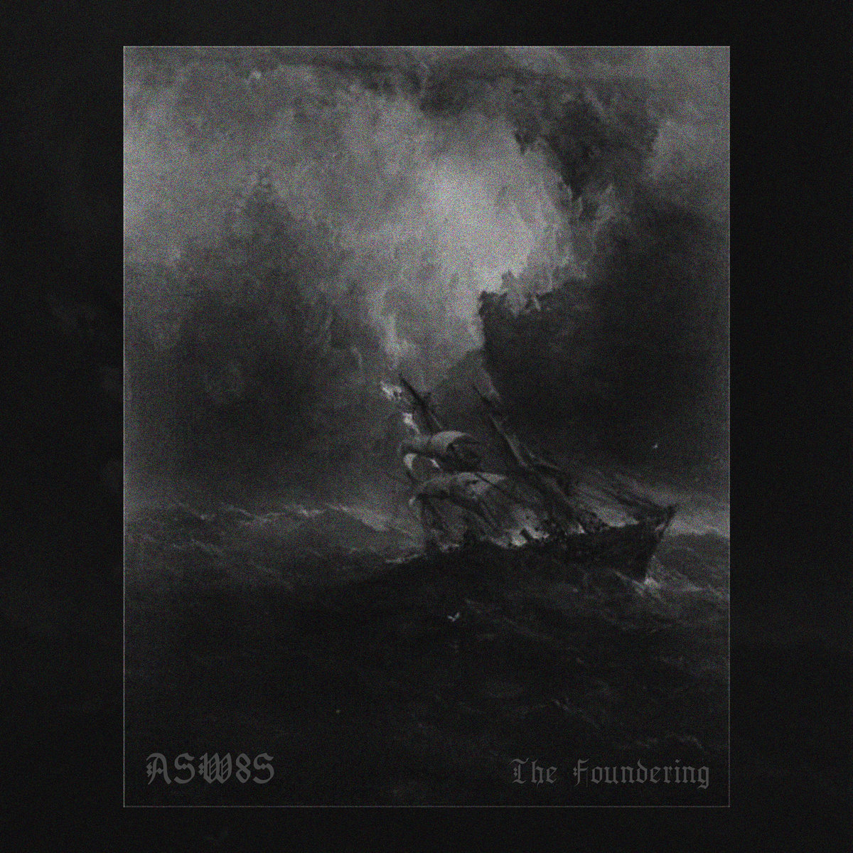 The Foundering | ASW8S | LOUDsilence