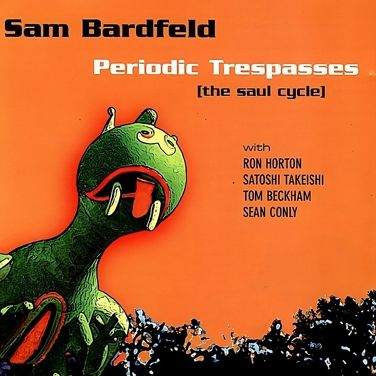 Periodic Trespasses (The Saul Cycle) | Sam Bardfeld | Fresh Sound Records