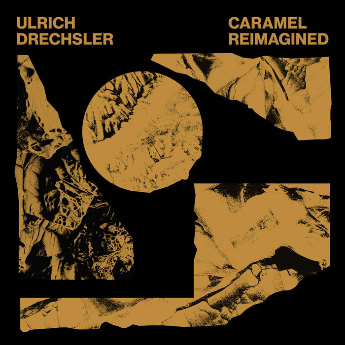 CARAMEL ReImagined | Ulrich Drechsler
