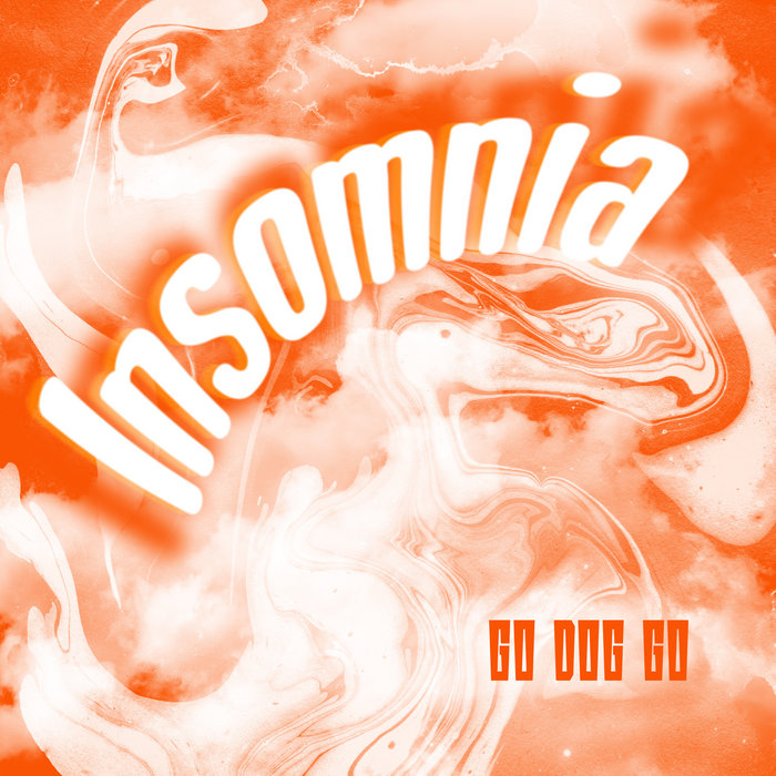 Insomnia | Go Dog Go