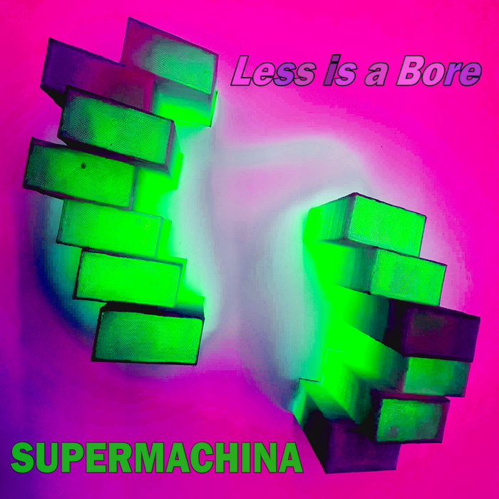 Less is a Bore | SuperMachina
