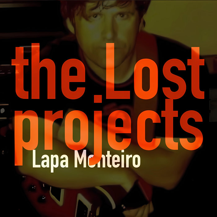 The Lost Projects | Lapa Monteiro