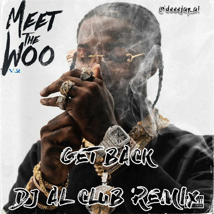 Pop Smoke - Get Back (DJ Al Club Remix) | Al Rich (FKA DJ AL)