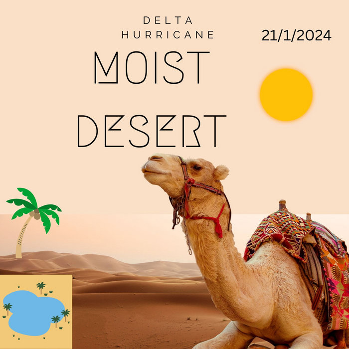 Moist Desert | Delta Hurricane