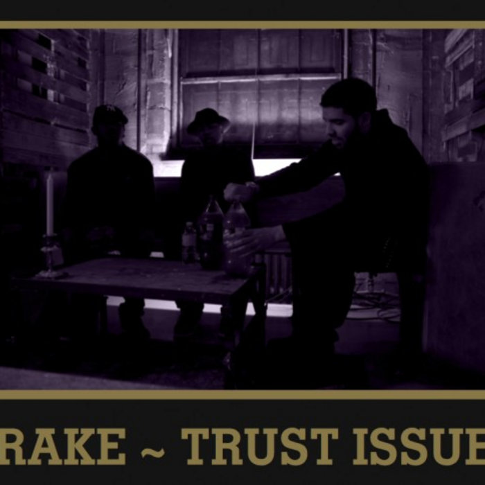 [Dj PROLYFIC.COM - Trust Issues - DRAKE] | DJ PROLYFIC
