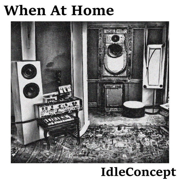 When At Home | Idleconcept