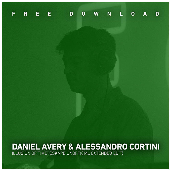 Illusion of Time (Eskape Extended Edit) | Daniel Avery & Alessandro ...