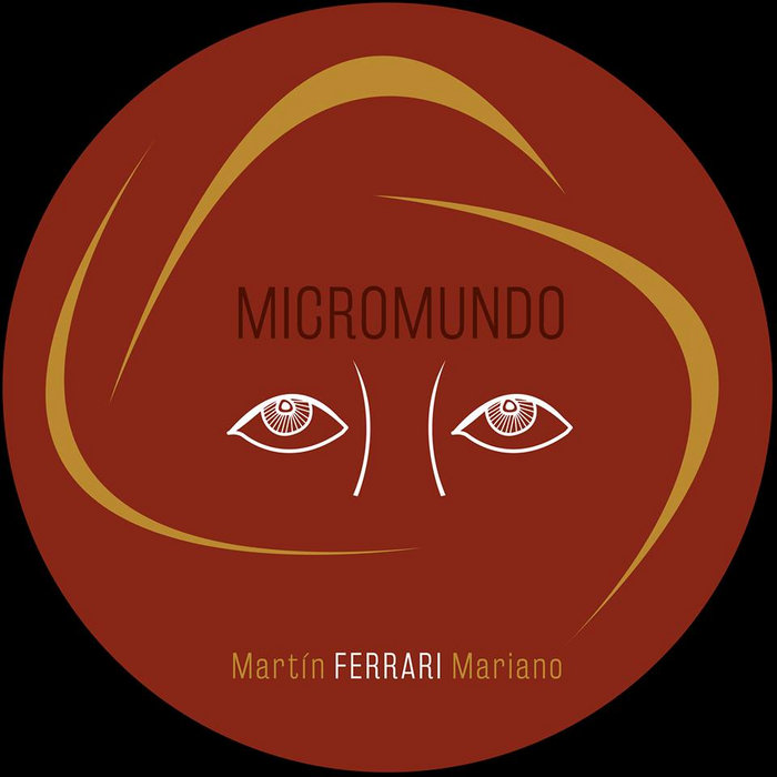 Micromundo | Martin Ferrari / Mariano Ferrari | Martin Ferrari