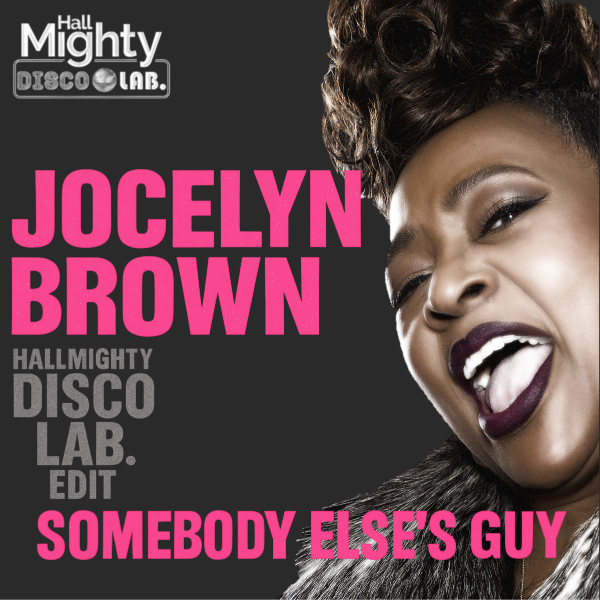 Somebody Else's Guy - Jocelyn Brown (HallMighty DISCO LAB. edit) | Jocelyn Brown | HallMighty