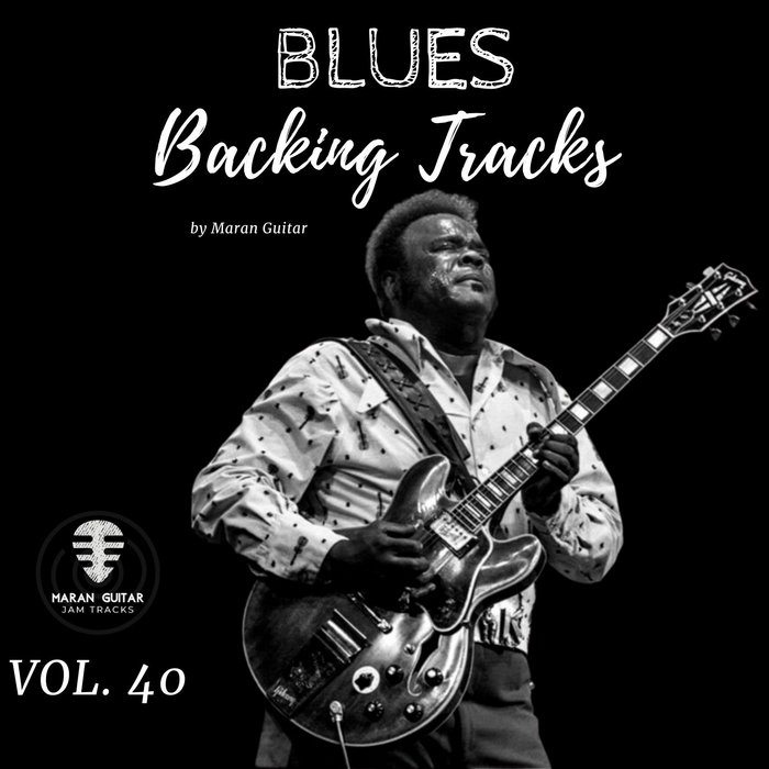 Blues Backing Tracks - Vol. 40 | Maran Guitar
