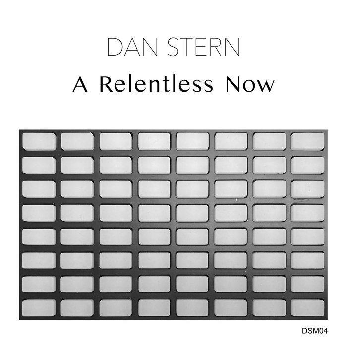 A Relentless Now | Dan Stern