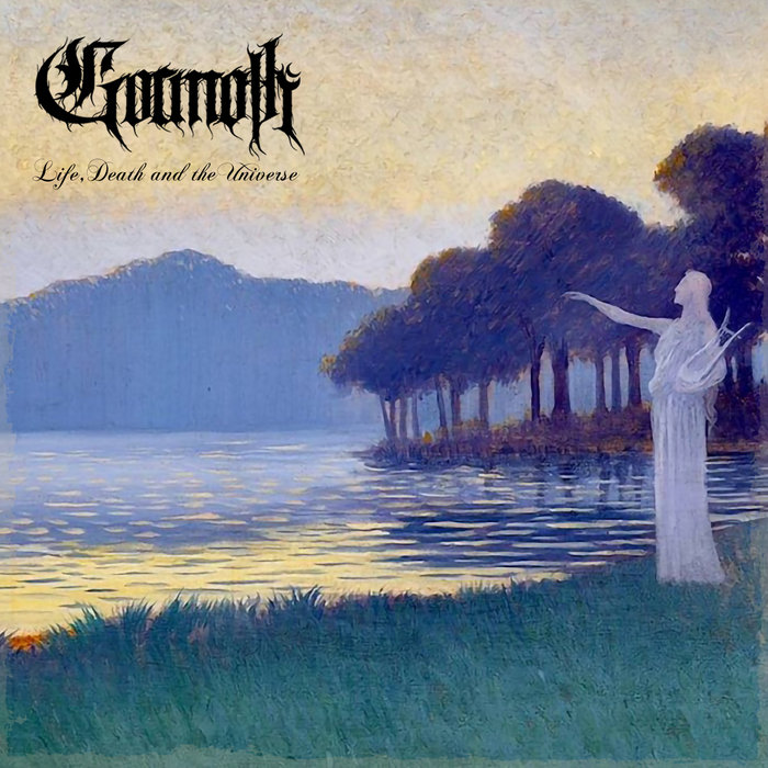 Life, Death and the Universe | Gormoth